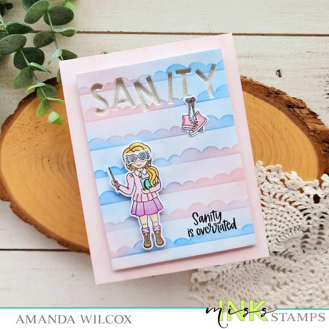 Miss Ink Stamps – Sanity is Overrated